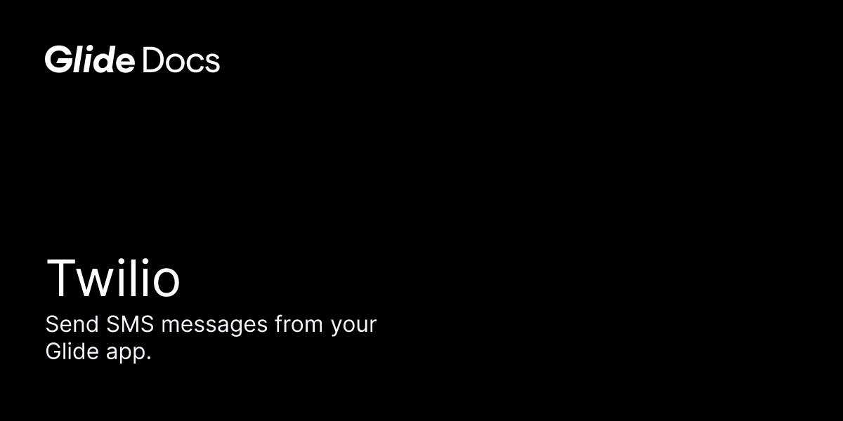 Twilio | Glide Docs